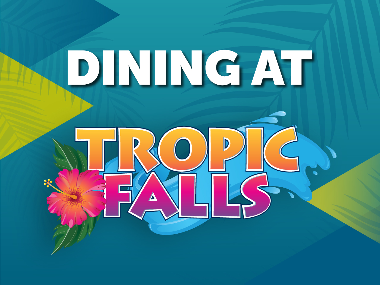 Dining at Tropic Falls – OWA
