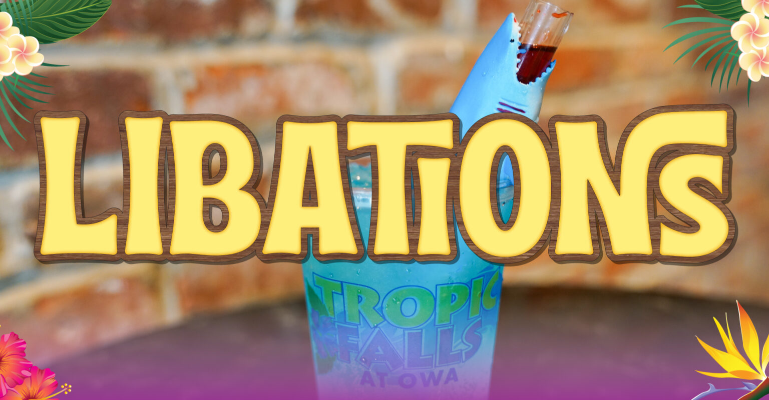 Libations at Tropic Falls – OWA