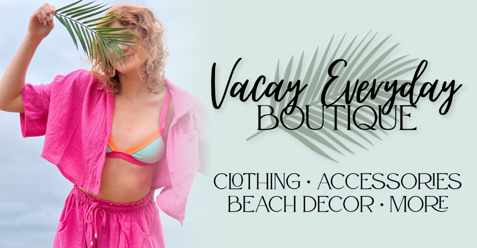 Vacay Everyday Boutique – OWA