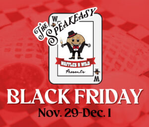 Waffles R Wild - The Speakeasy – OWA Parks & Resort, Foley AL